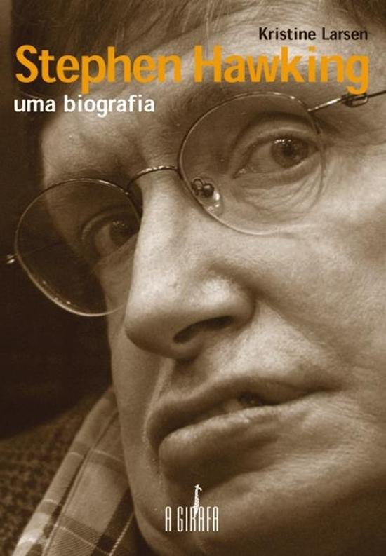 STEPHEN HAWKING - UMA BIOGRAFIA - Livraria Arte & Ciência